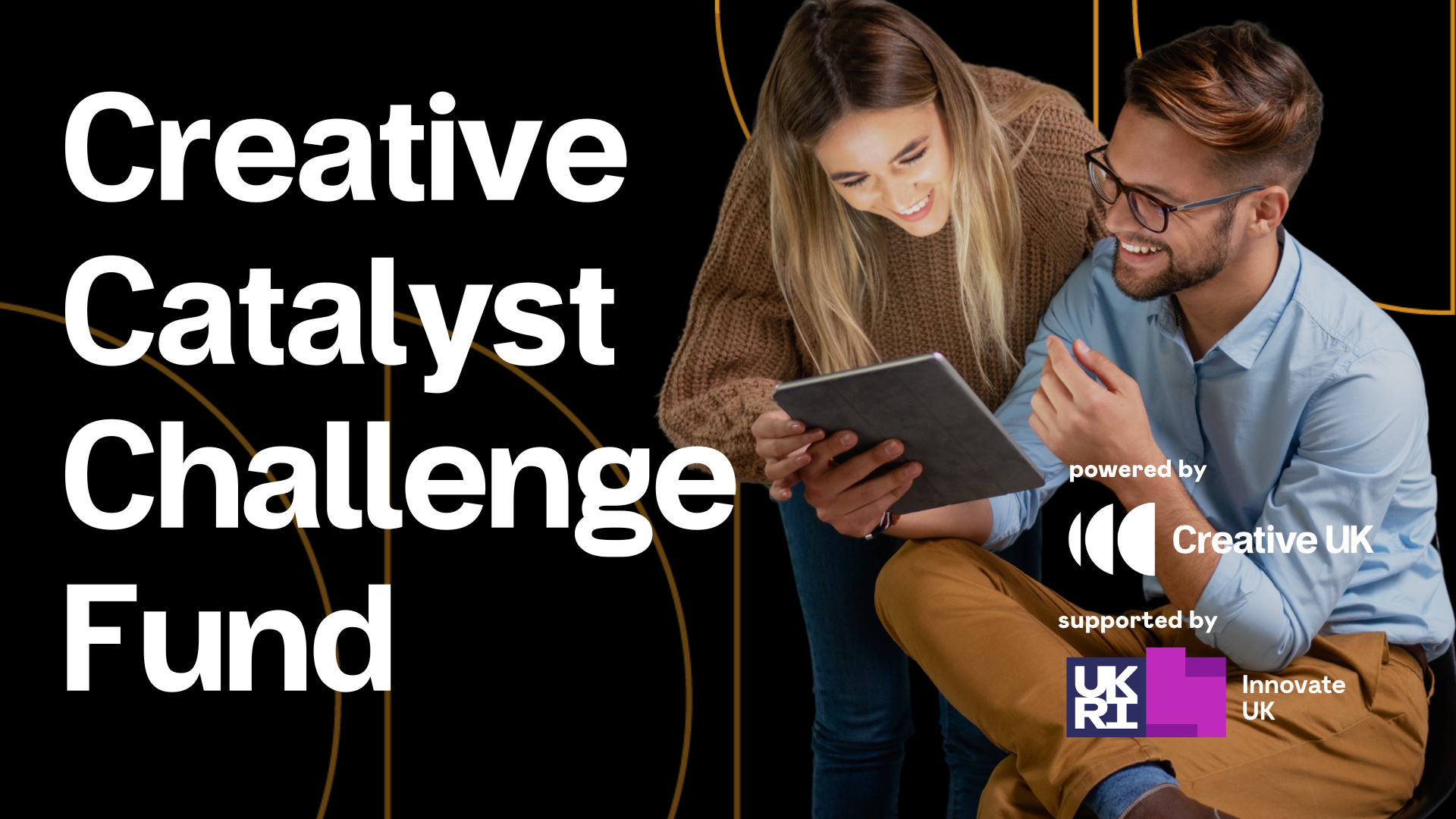 Creative Catalyst Challenge Fund - Creative UK