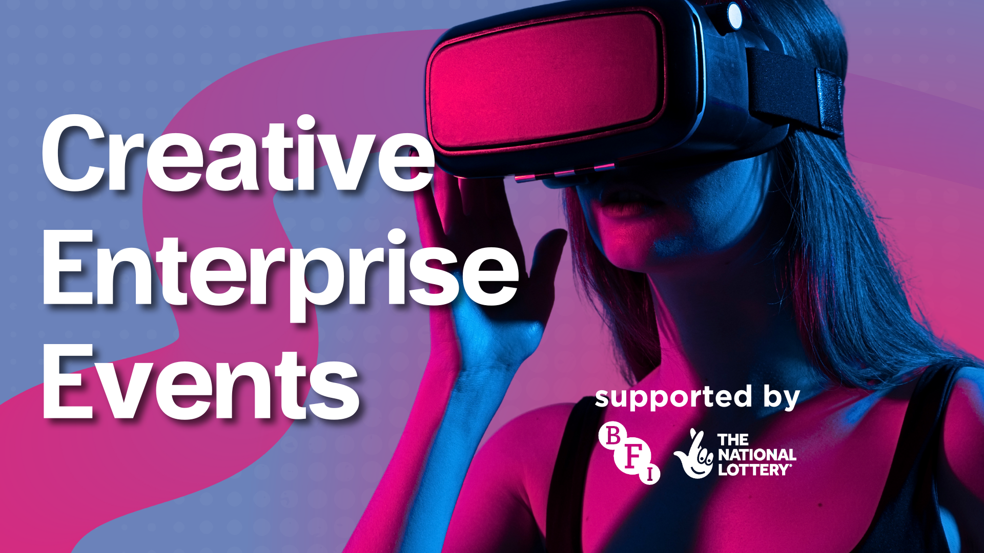 Creative Enterprise Events - Creative UK